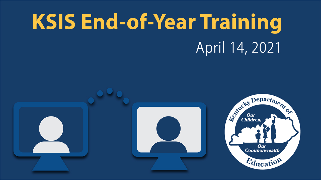 KSIS Infinite Campus 2020-2021 End-of-Year Training | KDE MEDIA PORTAL